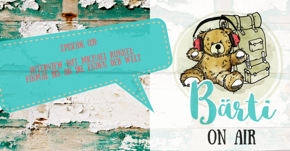 Interview mit Michael Runkel: Einmal bis an die Enden der Welt